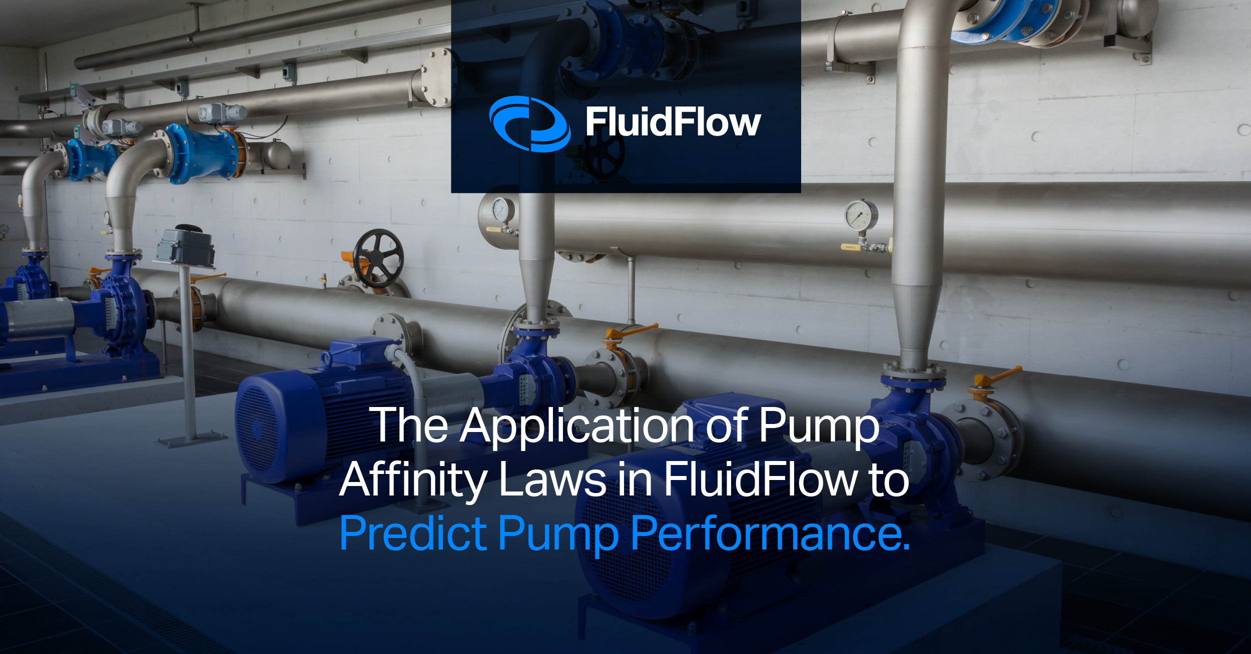 Applying the Pump Affinity Laws in FluidFlow to Predict Pump Performance.